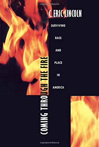 Coming through the Fire: Surviving Race and Place in America: Lincoln ...