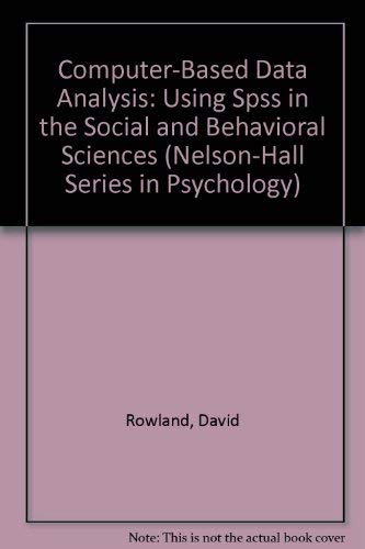 Computer-Based Data Analysis: Using Spss in the Social and Behavioral Sciences (Nelson-Hall ...