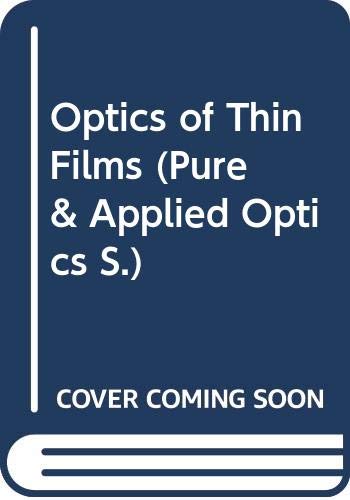 Buy Knittl Optics Of ∗thin Films∗ (Pure & Applied Optics S.) Book ...