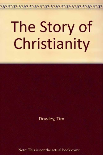 The Story of Christianity: 9780888150851: Books - Amazon.ca