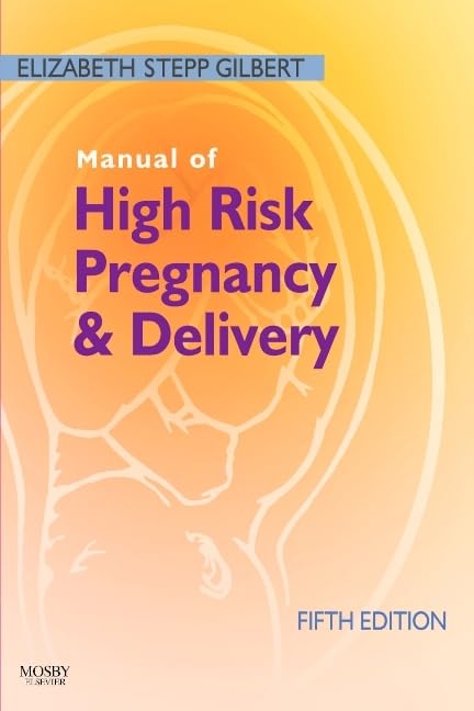 Manual of High Risk Pregnancy and Delivery, 5e (Manual of High Risk ...