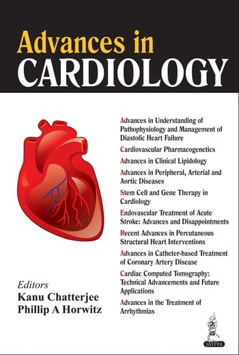 Advances in Cardiology: Chatterjee, Kanu, Horwitz, Philip A., M.D ...