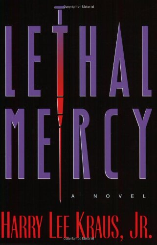 Lethal Mercy: Harry Kraus: 9780891079217: Amazon.com: Books