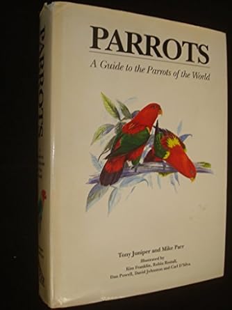 Parrots: A Guide to Parrots of the World [USED]: Tony Jupiter and Mike ...