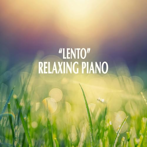 Play "Lento" - Relaxing Piano by Johann Sebastian Bach, Johannes Brahms ...