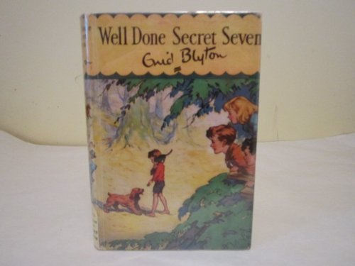 Well Done, Secret Seven (Enid Blyton's The Secret Seven Series II ...