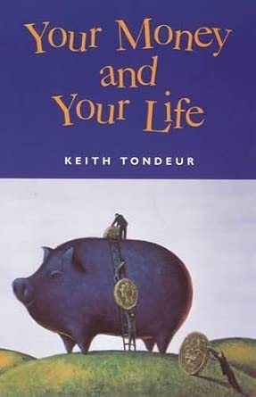 Your Money and Your Life : Learning How to Handle Money God's Way ...