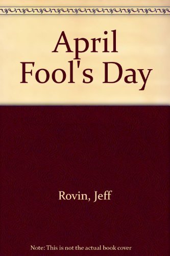 April Fool's Day: A Novel: Jeff Rovin: 9780671624446: Amazon.com: Books