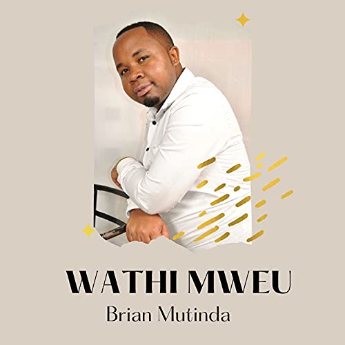 Wathi Mweu de Brian Mutinda en Amazon Music Unlimited