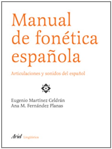 Manual de Fonetica Espanola: Articulaciones y Sonidos de Espanol ...