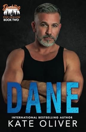 Amazon.com: Dane (Daddies of Pine Hollow): 9798883467171: Oliver, Kate ...