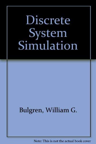 Discrete System Simulation: Bulgren, William G.: 9780132157643: Amazon.com: Books