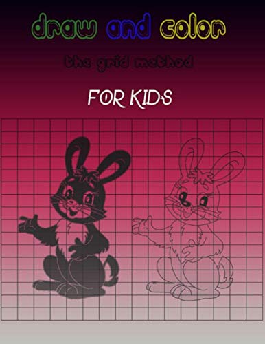 Amazon.com: DRAW AND COLOR THE GRID METHOD FOR KIDS.: The best way to ...