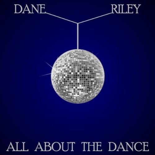 Dane Riley - All About the Dance - Amazon.com Music