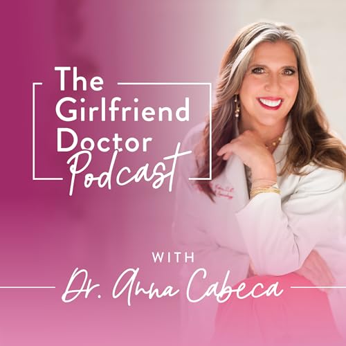 Amazon.com: The Girlfriend Doctor w/ Dr. Anna Cabeca : Dr. Anna Cabeca ...