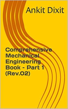 Amazon.com: Comprehensive Mechanical Engineering Book – Part 1 (Rev.02 ...