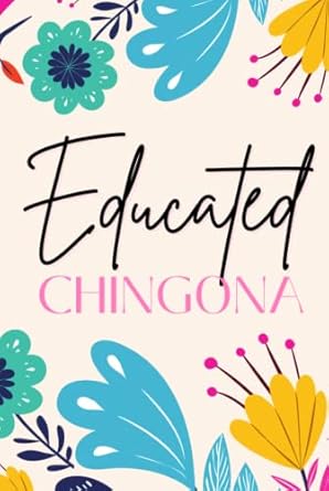 Amazon.com: Educated Chingona, Journal for Latina Women, Graduation ...