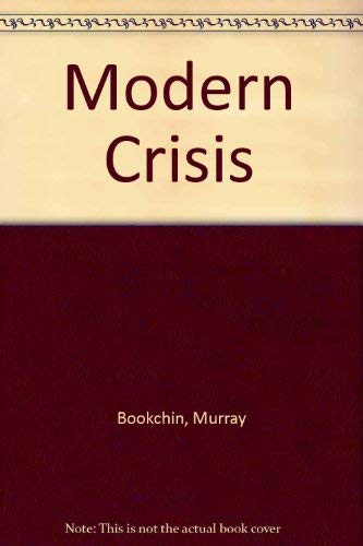 Modern Crisis: Bookchin, Murray: 9780865710832: Amazon.com: Books