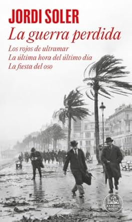 La guerra perdida (Literatura Random House) (Spanish Edition) : Soler ...