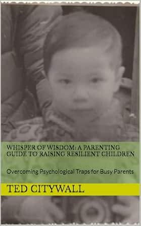Amazon.com: Whisper of Wisdom: A Parenting Guide to Raising Resilient ...