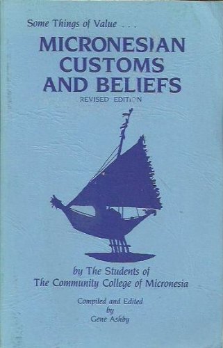 Some Things of Value: Micronesian Customs As Seen by Micronesians. 2nd ...