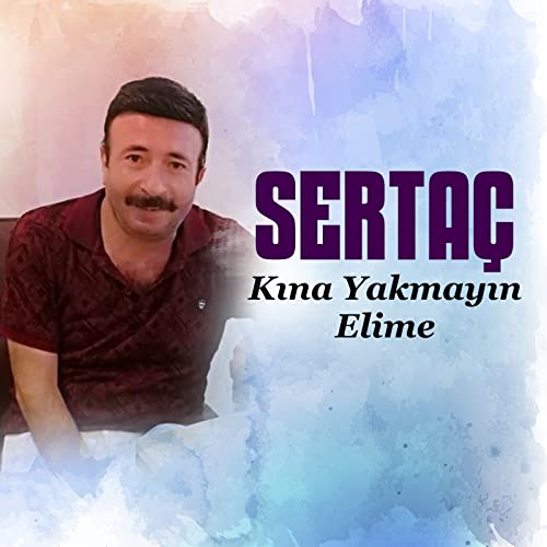 Play Kına Yakmayın Elime by Sertaç on Amazon Music