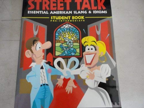 Street Talk Student Book: Essential American Slang & Idioms: Burke ...