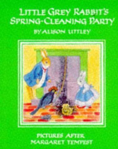 Little Grey Rabbit's Spring-cleaning Party (Little Grey Rabbit Library ...