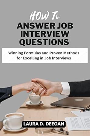 HOW TO ANSWER JOB INTERVIEW QUESTIONS : Winning Formulas And Proven ...