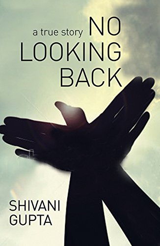 No Looking Back (English Edition) eBook : GUPTA, SHIVANI: Amazon.es ...