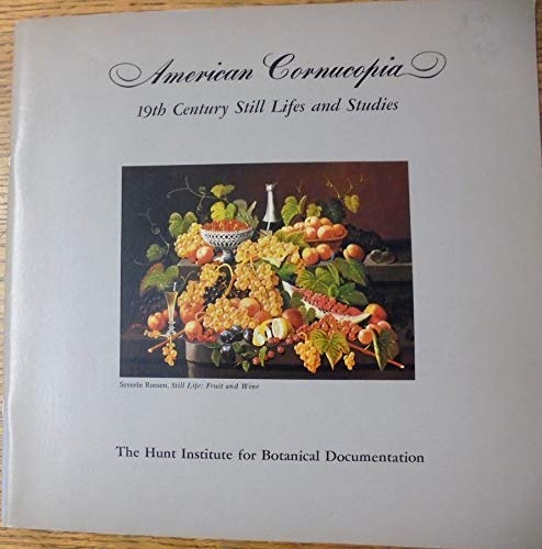 American cornucopia: 19th century still lifes and studies : a ...