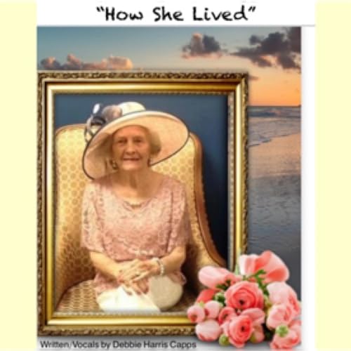 Play How She Lived by Debbie Harris Capps on Amazon Music