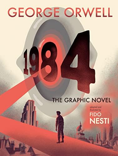 1984: The Graphic Novel: A Graphic Novel Adaptation of the Classic ...