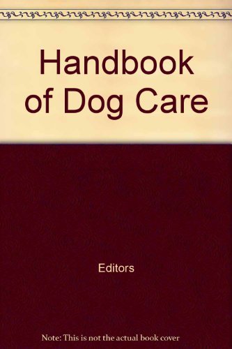 Handbook of Dog Care: Purina Dog Care Center: Amazon.com: Books