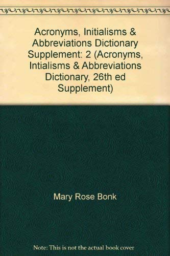 Acronyms, Initialisms & Abbreviations Dictionary Vol 2 Suppl (Acronyms ...