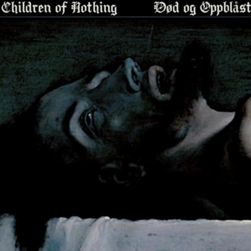 Play Død og Oppblåst by Children of Nothing on Amazon Music