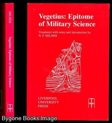 Vegetius: Epitome of Military Science (TRANSLATED TEXTS FOR HISTORIANS ...