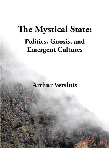 The Mystical State: Politics, Gnosis, and Emergent Cultures - Kindle ...