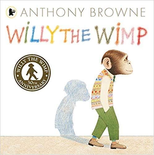 Willy the Wimp (Willy the Chimp): Amazon.co.uk: Browne, Anthony, Browne ...