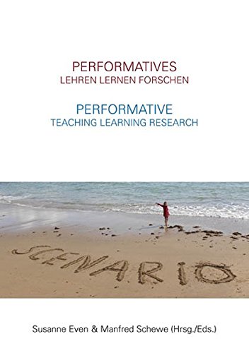 Performatives Lehren Lernen Forschen – Performative Teaching Learning ...