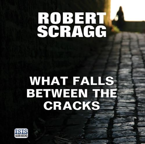 What Falls Between The Cracks: Scragg, Robert, Thorpe, David ...