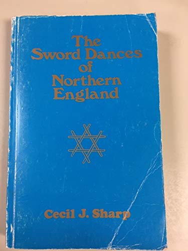 Sword Dances of Northern England: Cecil J. Sharp: 9780854181469: Amazon ...