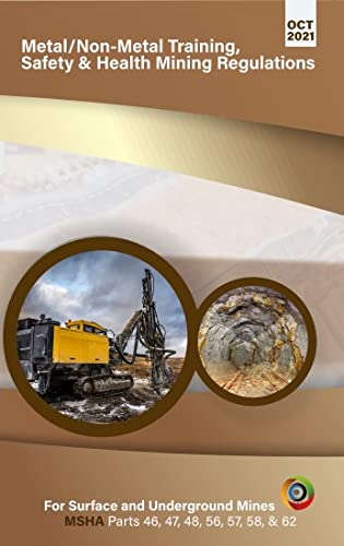 Metal/Non-Metal Training, Safety & Health Mining Regulations: MSHA ...