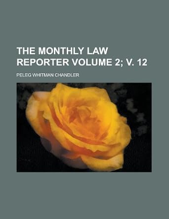 The Monthly Law Reporter Volume 2; V. 12 : Amazon.in: Books