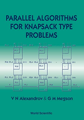 Parallel Algorithms for Knapsack Type Problems: 9789810221201: Computer Science Books @ Amazon.com