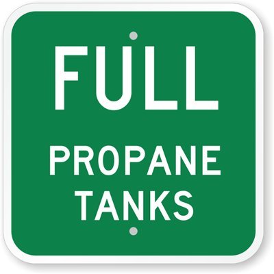 Full Propane Tanks, Diamond Grade Reflective Sign, 80 mil Aluminum, 12 ...