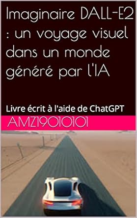 Amazon.com: Imaginaire DALL-E2 : un voyage visuel dans un monde généré ...