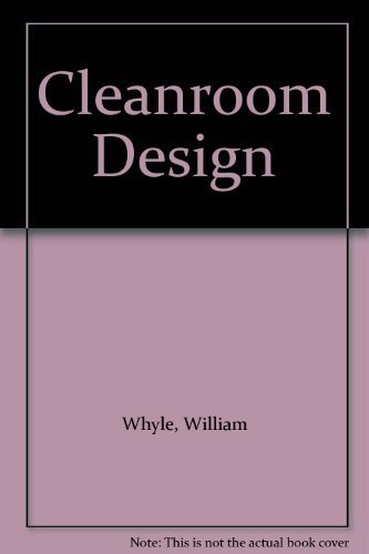 Cleanroom Design: Whyte, William: 9780471928140: Amazon.com: Books