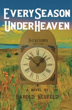 Every Season Under Heaven: Neufeld, Harold: 9781990827143: Books ...