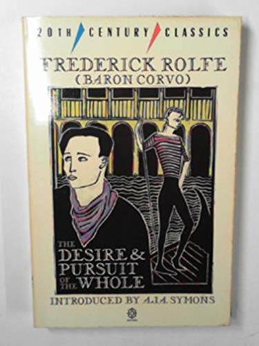 The Desire and Pursuit of the Whole (20th Century Classics): Rolfe ...